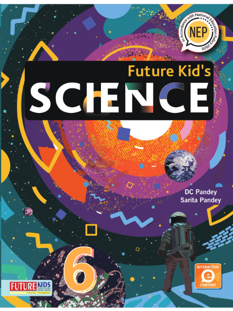 Future Kid's Science Class 6 | Future Kids Publication Pvt. Ltd.